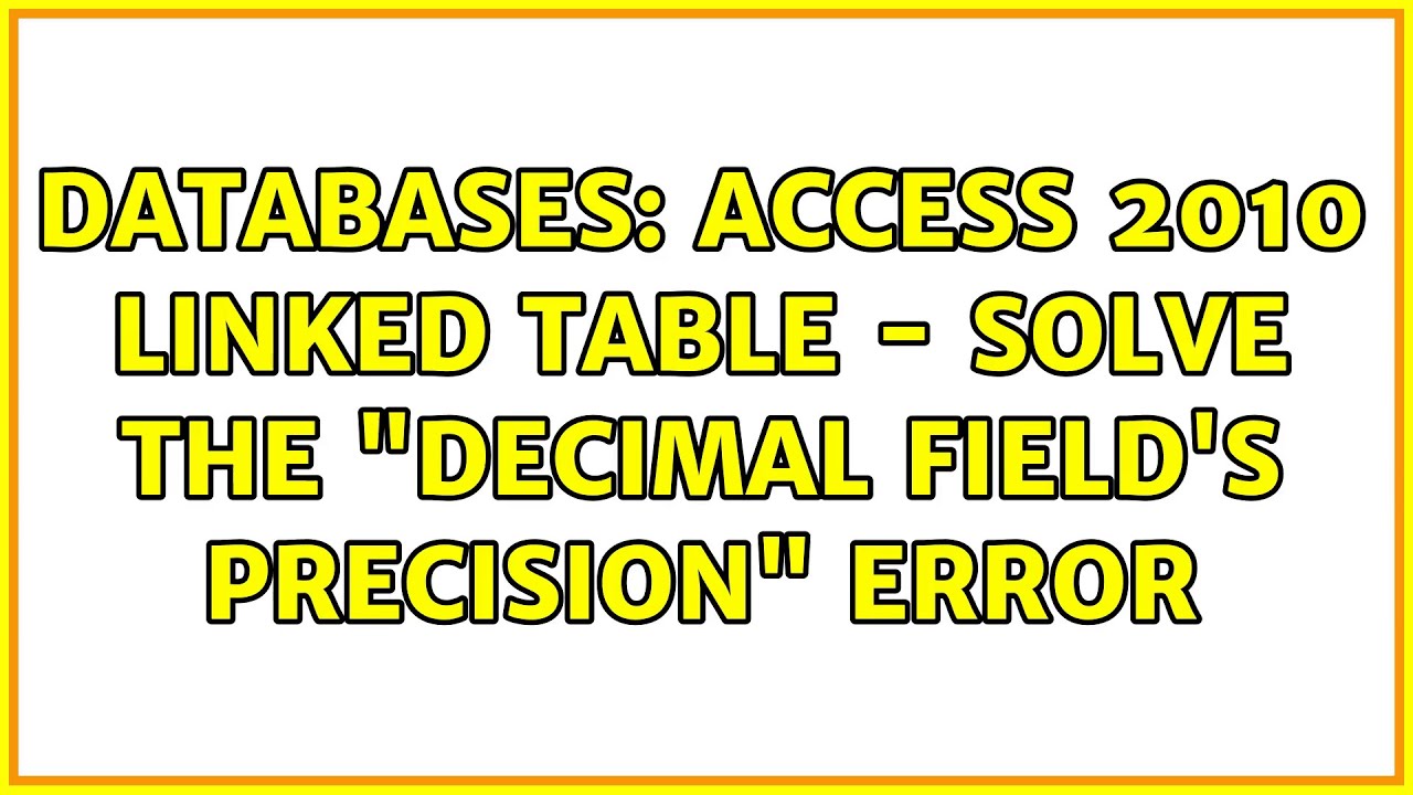 Databases Access 2010 Linked Table Solve The decimal Field s Databases Access 2010 Linked Table Solve The decimal Field s