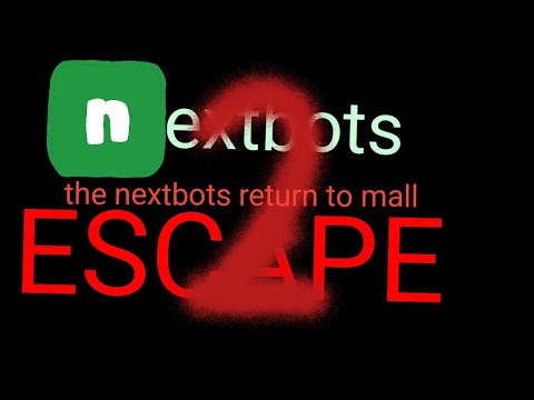 Nextbots ESCAPE 2 the nextbots return to mall trailer teaser - YouTube
