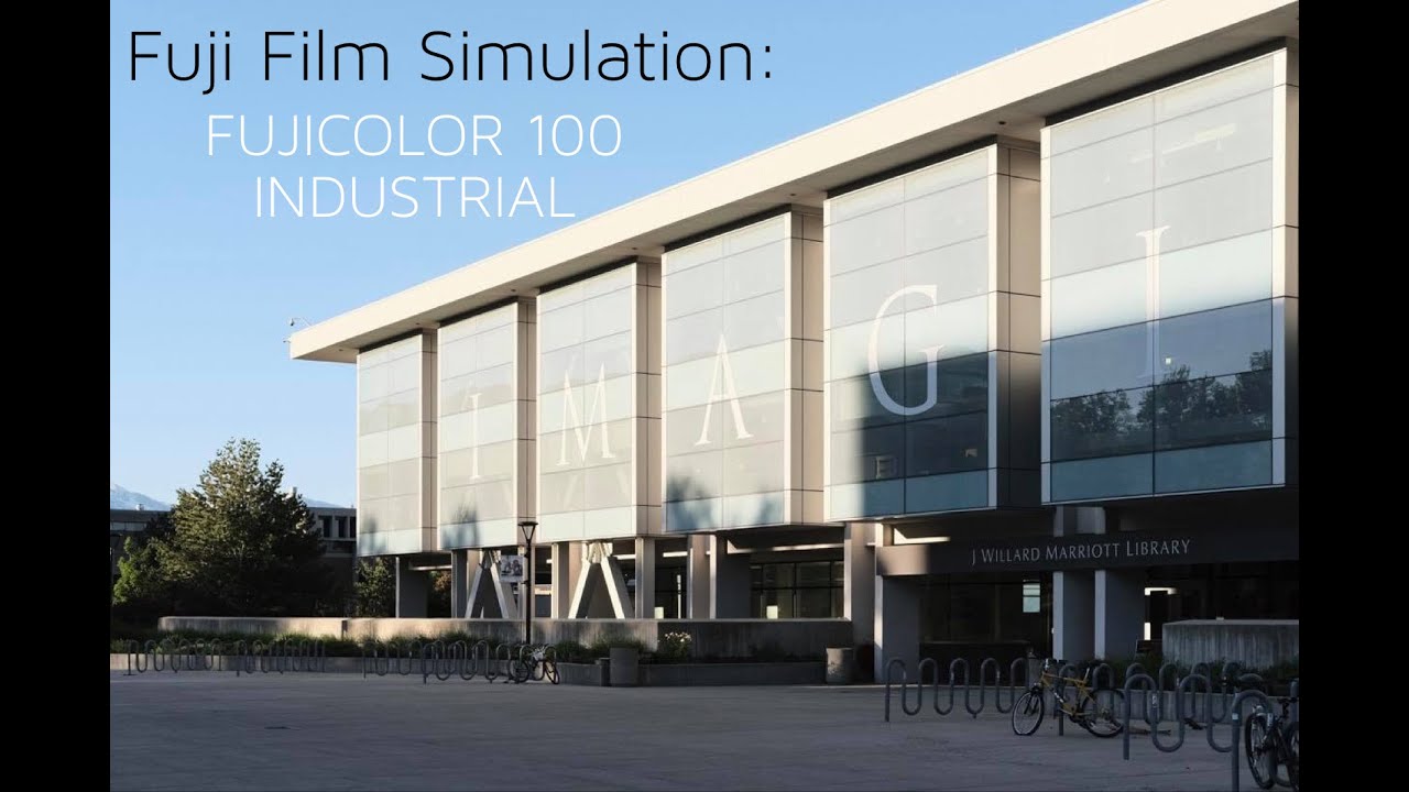 Fuji Film Simulation: Fujicolor 100 Industrial - University of Utah ...