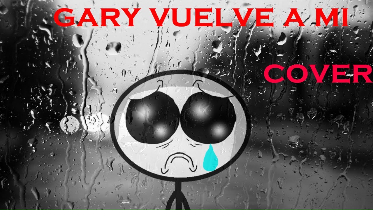 gary vuelve a mi vercion fnf xddd - YouTube