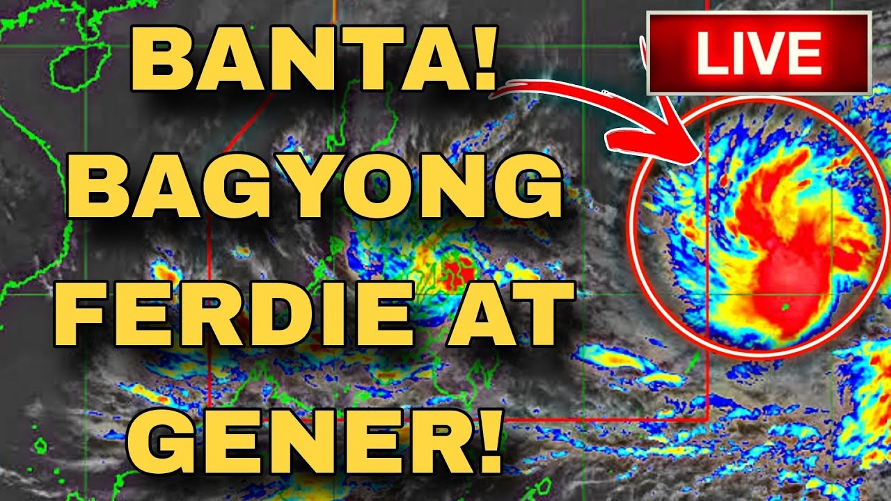 BAGYO UPDATE! NAGBABALA NA! Pagpasok Ng BAGYONG FERDIE PAGHANDAAN NA ...