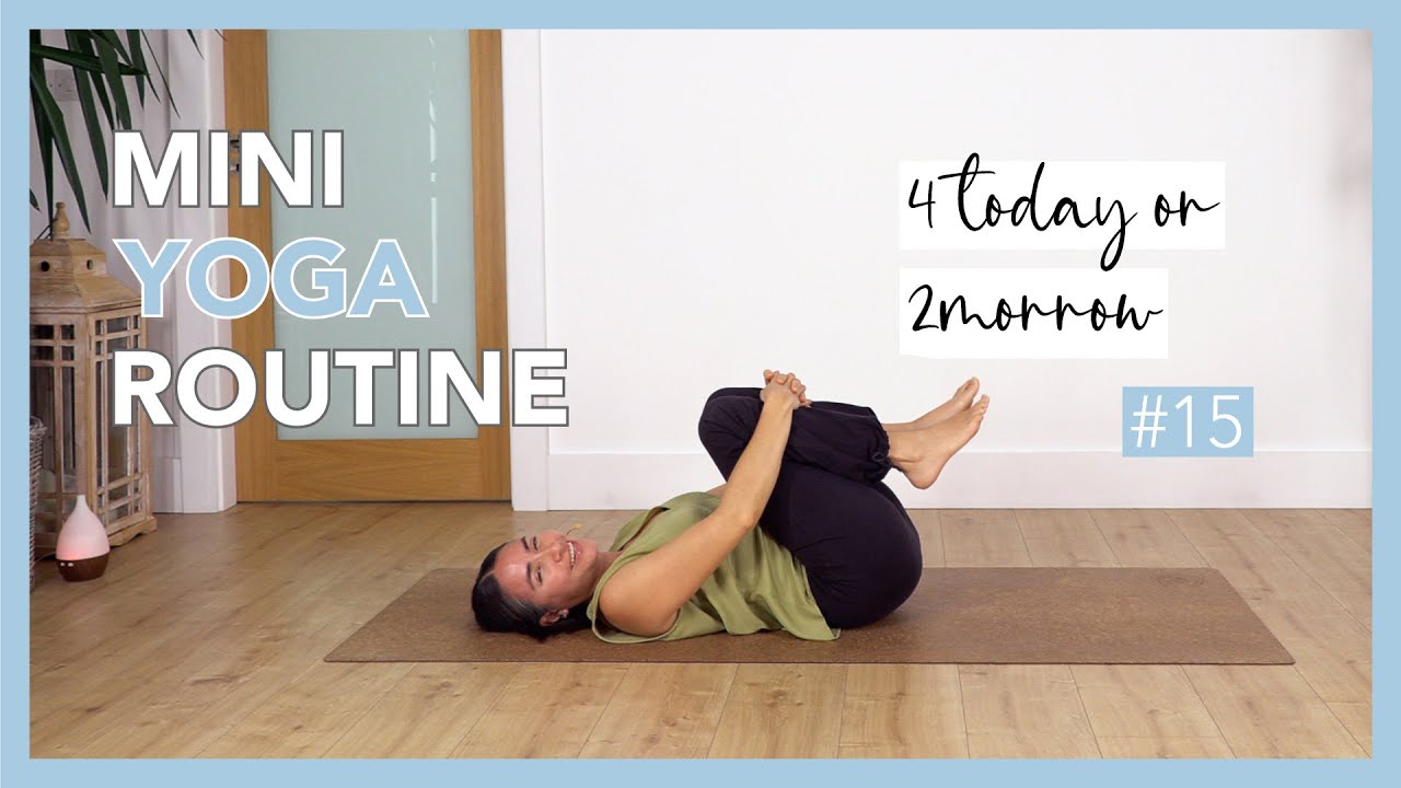 Mini Yoga Routine 4 Today or 2morrow - #15 - YouTube