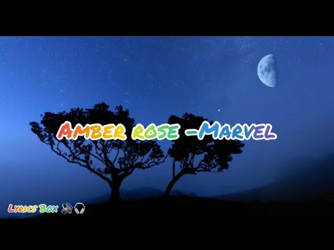 Marvel - Amber Rose (My Lyrics 2022) - YouTube