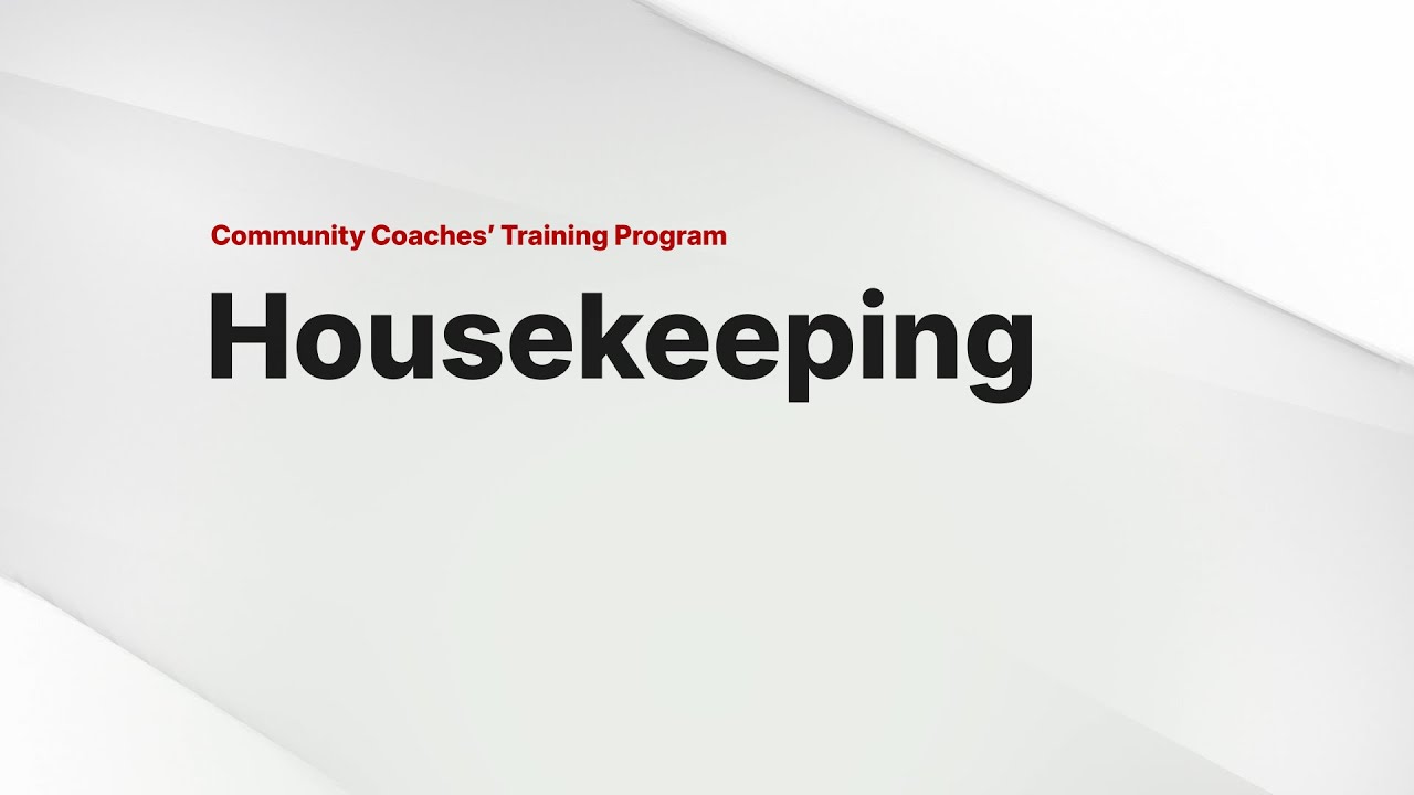 03. Housekeeping (Community Coaches' Training Program) - YouTube