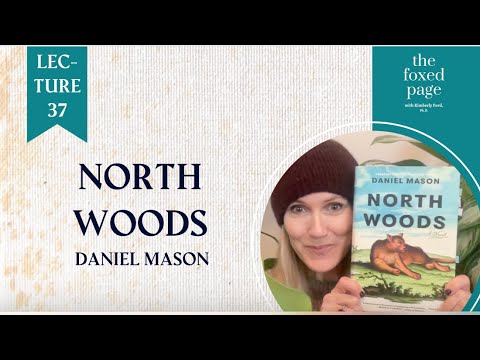 Enriched Read/PRE-read III: Daniel Mason's NORTH WOODS - YouTube
