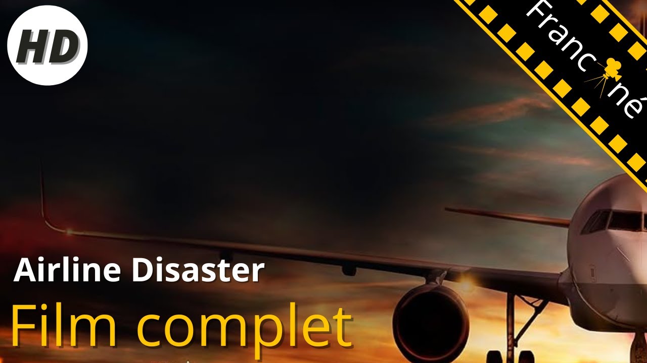 Airline Disaster | Action | Aventure | HD | Film complet en français ...