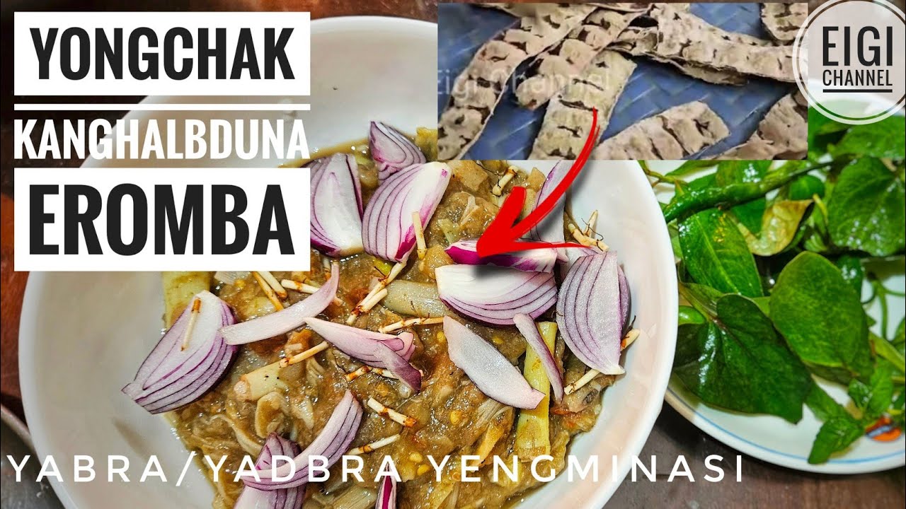 Yongchak Akangba Eromba | Manipuri Traditional Dish | Stinky Bean ...