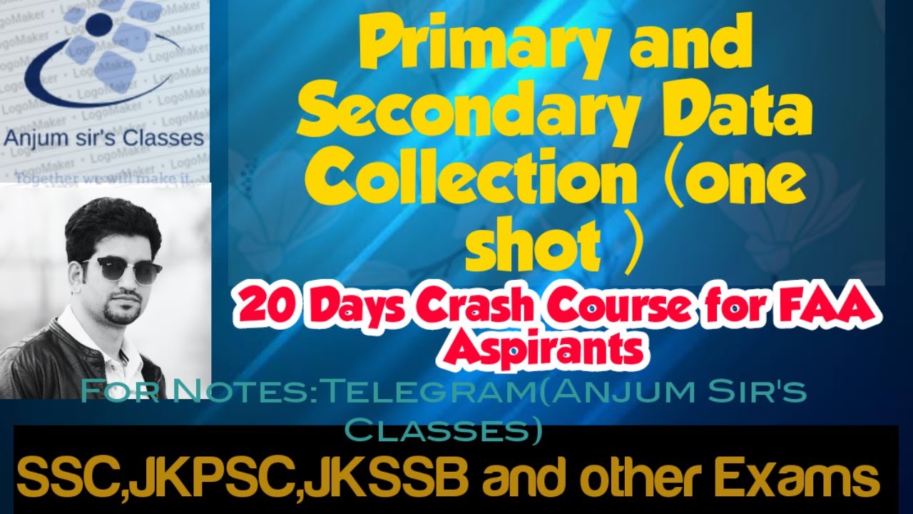 Primary And Secondary Data Collection Methods One Shot Revision Lecture 1 Anjum Sir FAA Primary And Secondary Data Collection Methods One Shot Revision Lecture 1 Anjum Sir FAA