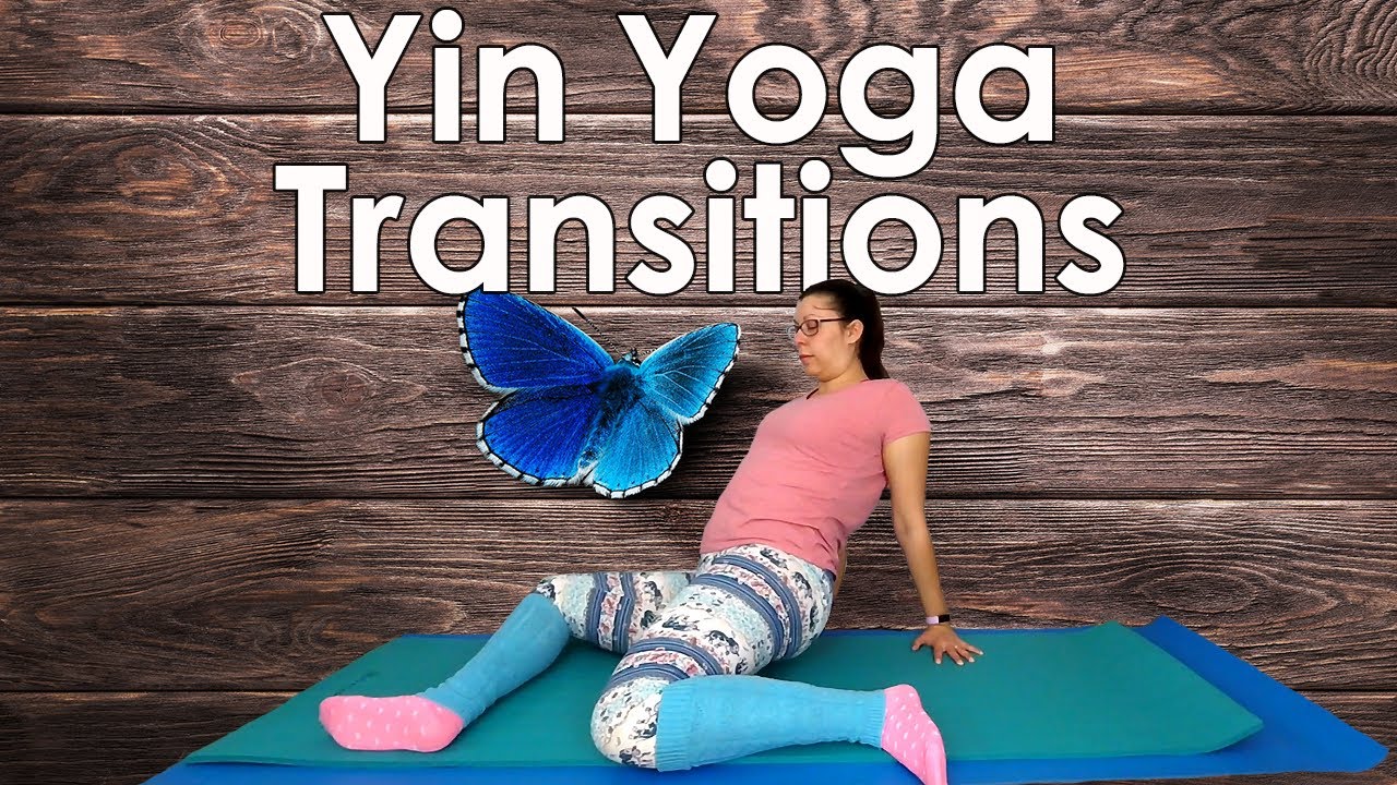 Yin Yoga Transitions and Counter Poses - YouTube