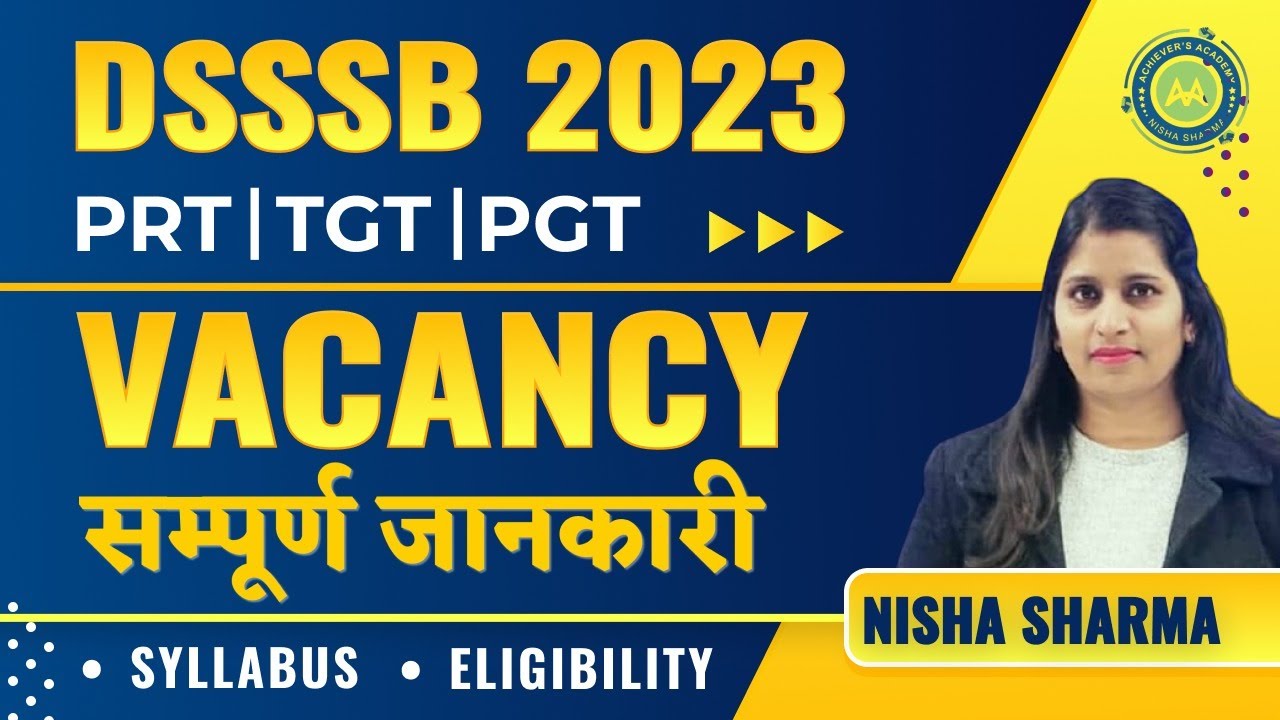 DSSSB VACANCY 2023 COMPLETE DETAIL SYLLABUS / AGE / ELIGIBILITY BY ...