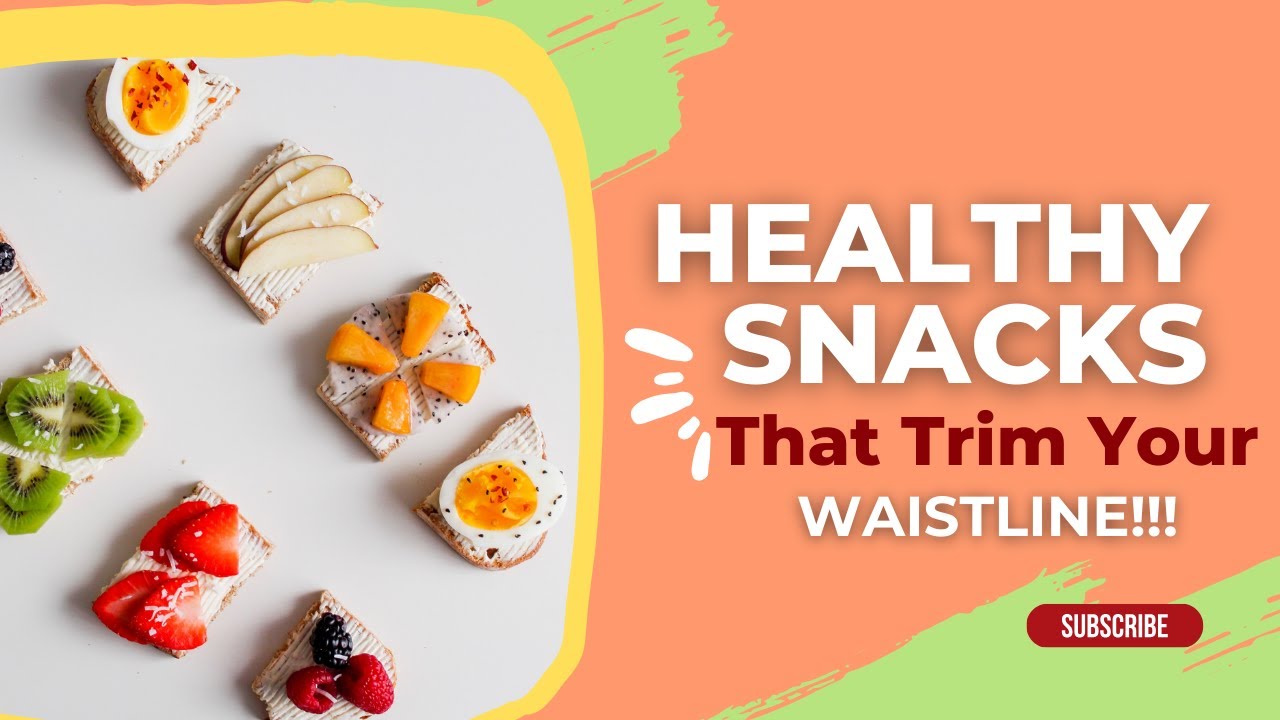Snack Smart, Lose Weight: Satisfying Snacks That Trim Your Waistline ...