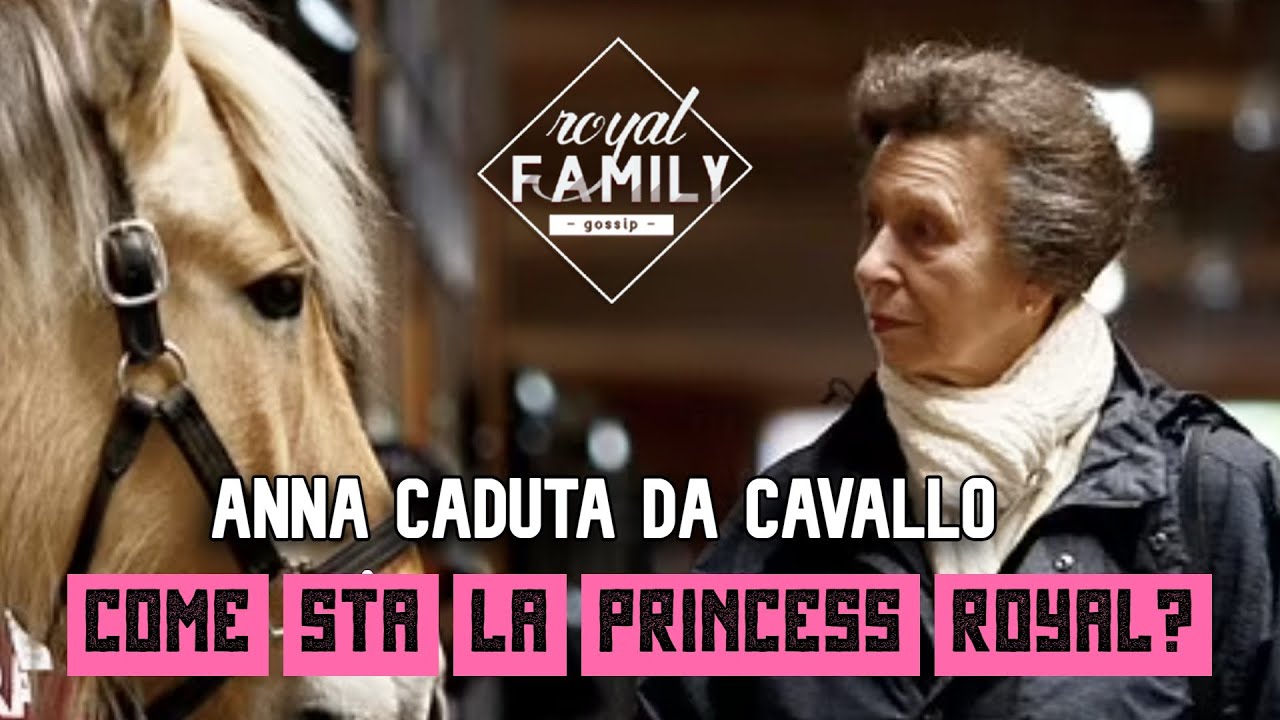 ANNA caduta da cavallo, come sta la princess royal? #royalfamily # ...