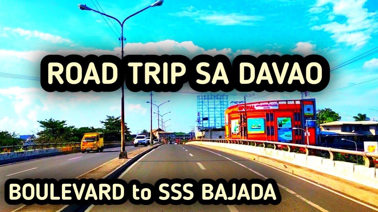 ROAD TRIP SA DAVAO CITY BOULEVARD TO SSS BAJADA - YouTube