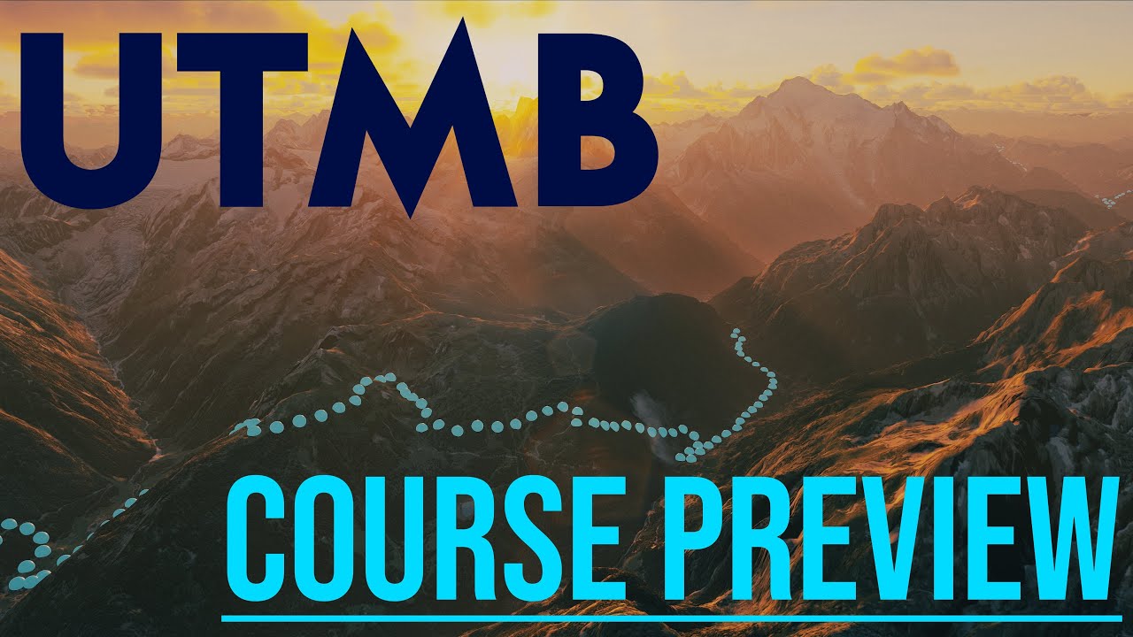 UTMB 100 miles // Course Preview - YouTube