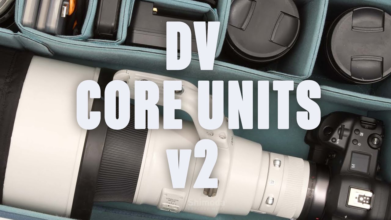 NEW! Shimoda DV v2 Core Units / Resized to fit Mounted Sony 200-600 and Mounted 600's! - YouTube