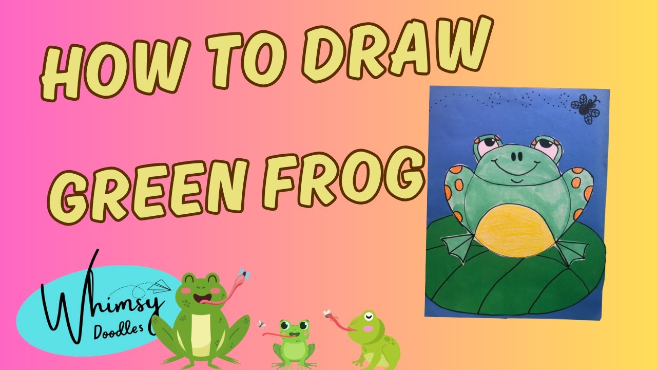 "How to Draw a Green Frog: Step-by-Step Tutorial" The fun way! - YouTube