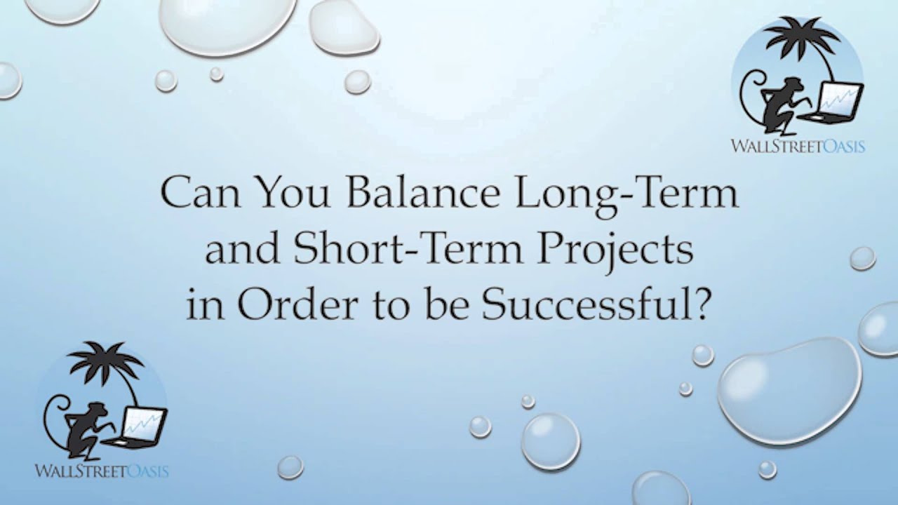 Can You Balance Long-Term and Short-Term Projects in Order to be ...