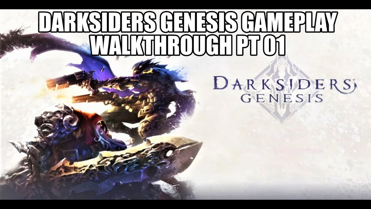 DARKSIDERS GENESIS GAMEPLAY WALKTHROUGH PT 01 - YouTube
