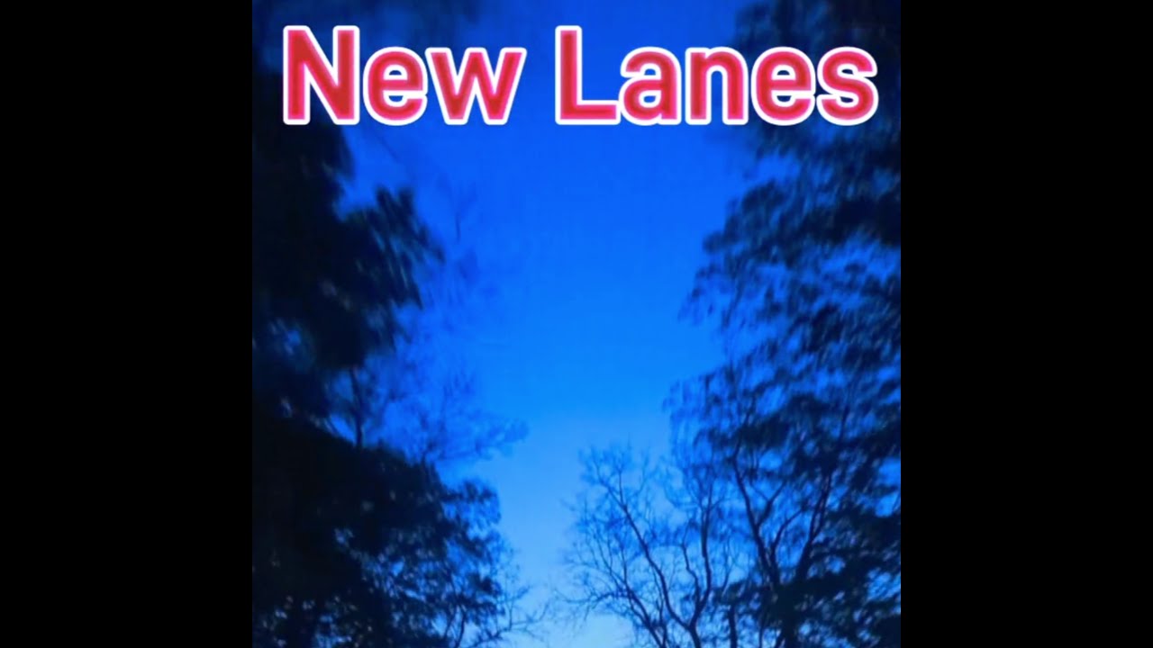 New Lanes - Official Lyrical Music Video #music, #song, #new, #newlanes ...
