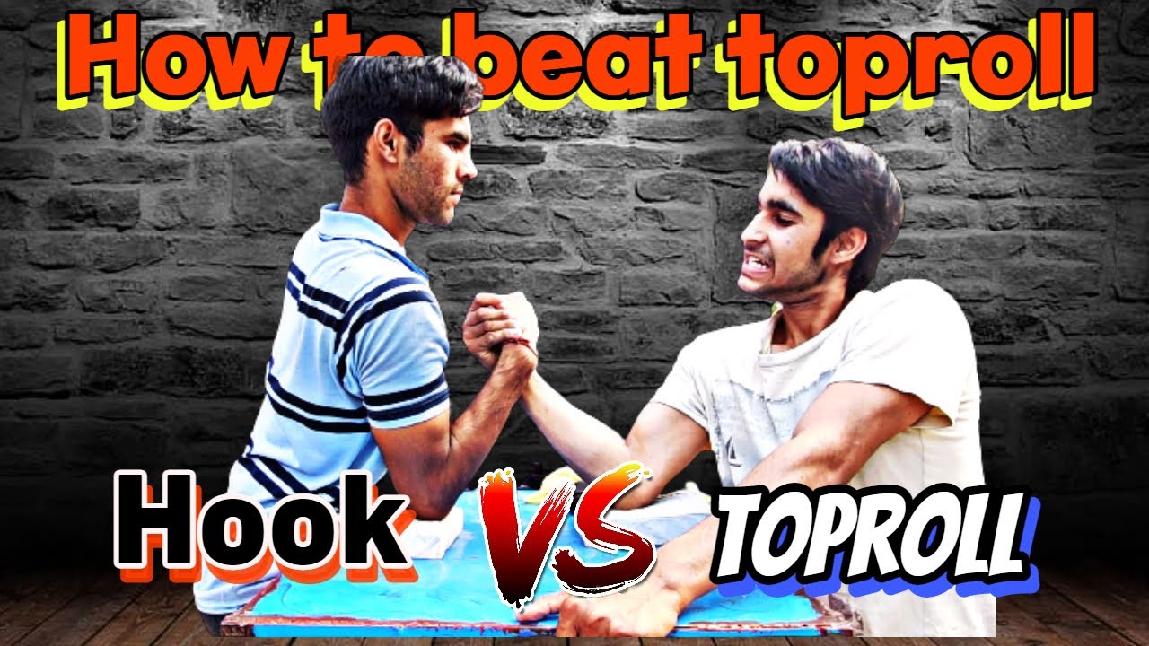 HOW TO BEAT TOPROLL WITH ''HOOK'' // HOOK VS TOPROLL // ARMWRESTLING ...