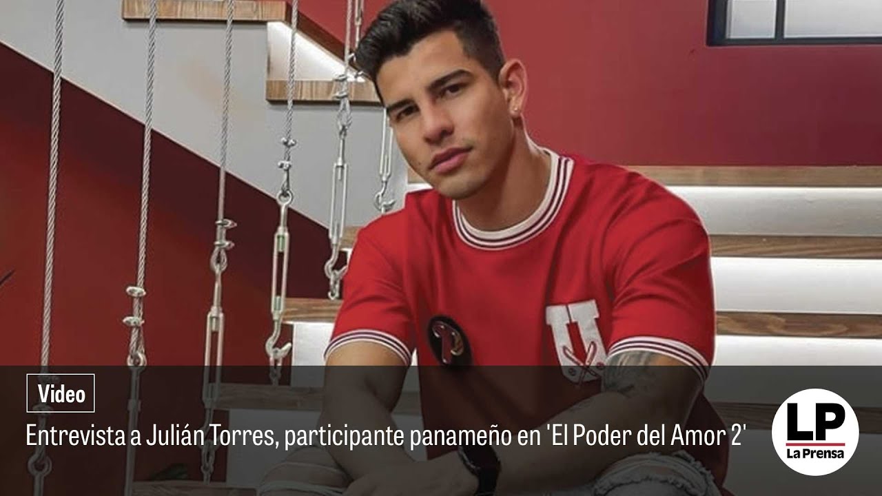 Entrevista a Julián Torres, participante panameño en 'El Poder del Amor ...