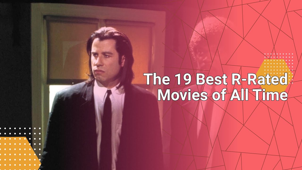 The 19 Best R-Rated Movies of All Time - YouTube