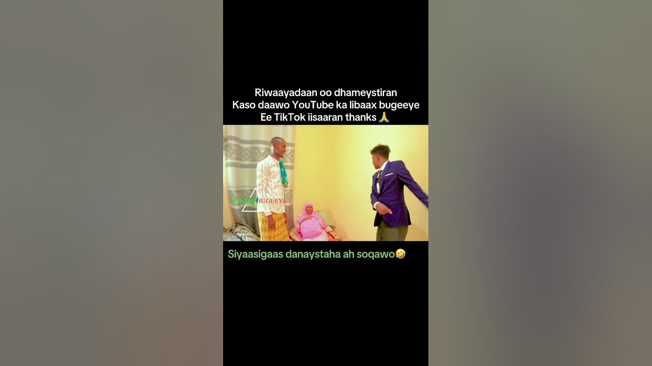 RIWAAYAD QOSOL BADAN LIBAAX BUGEEYE🤣🤣🤣 - YouTube