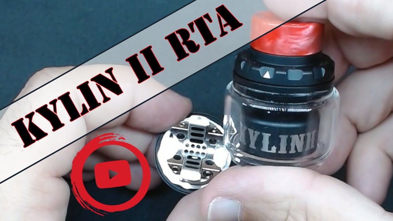 KYLIN 2 RTA / VAPE - YouTube