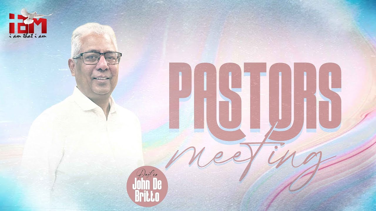 Special Pastors Meeting | PR. John de Britto | 27th May 2024 | Indian ...