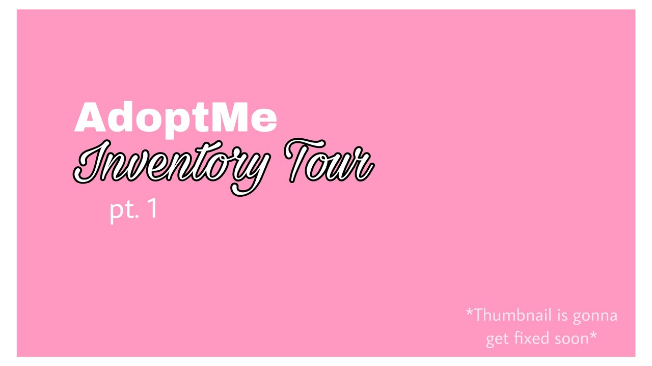 AdoptMe *Inventory Tour* - roblox - YouTube