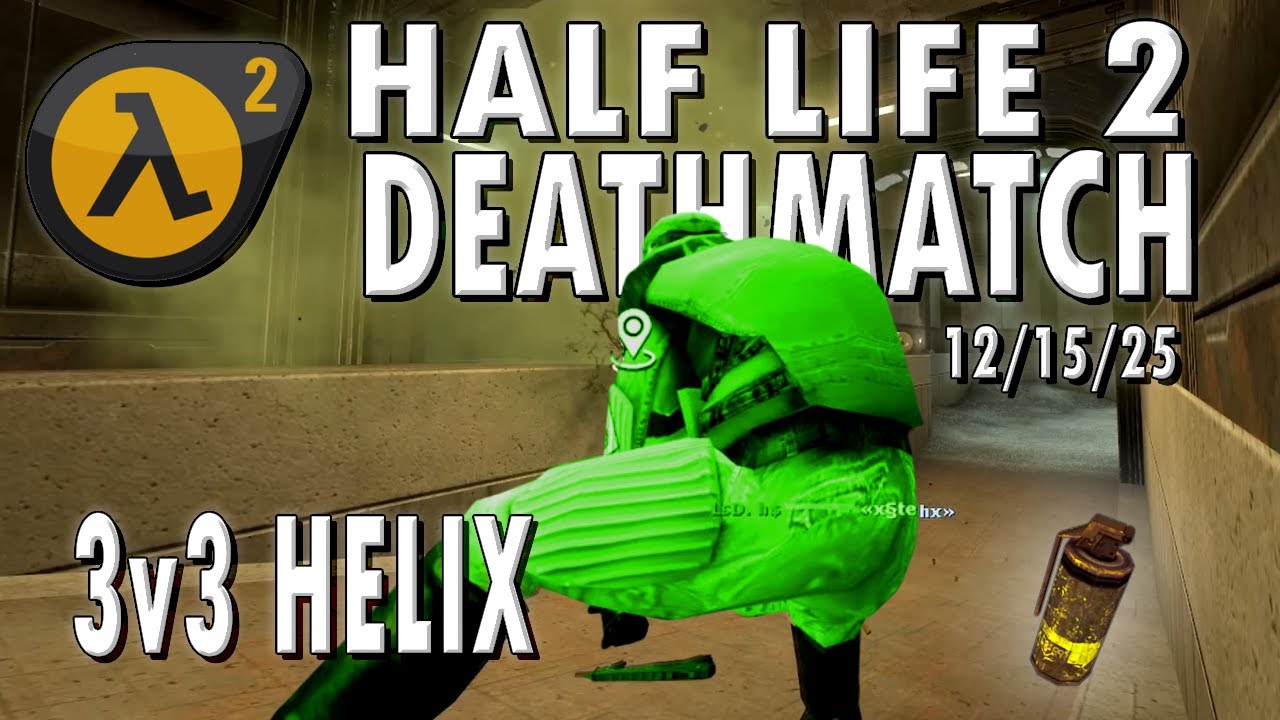 Half Life 2 Deathmatch 3v3 Helix (12/15/25) - YouTube
