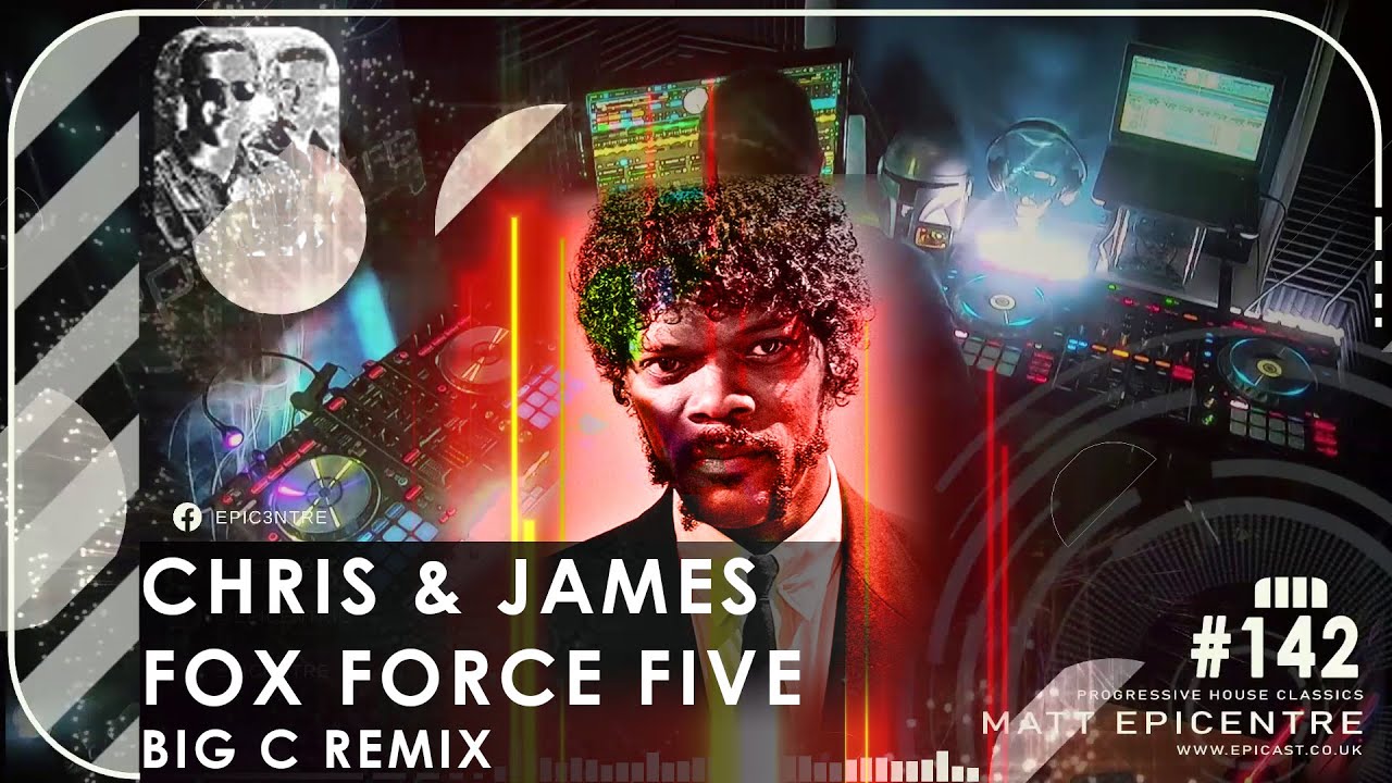 Chris & James - Fox Force Five (Big C Remix) [Visualiser from Epicast #142] - YouTube
