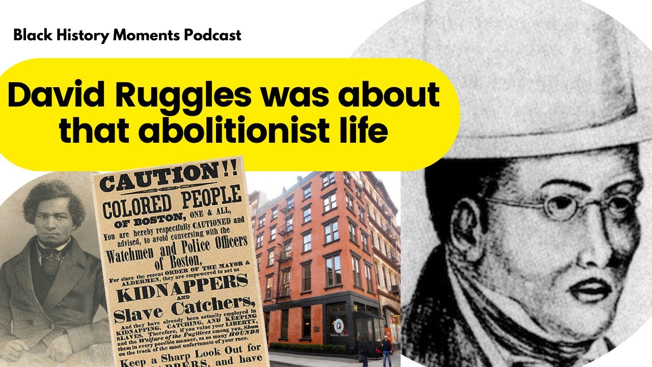 Black History Moments: David Ruggles was about that abolitionist life ...