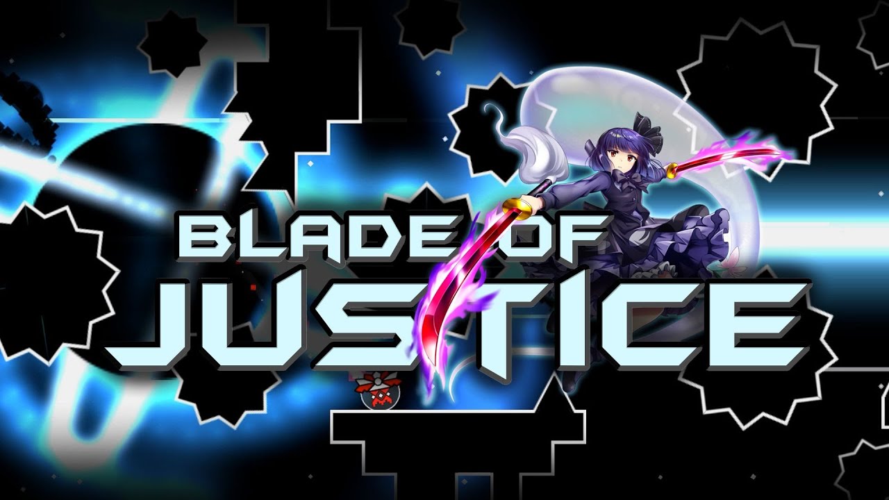 [Extreme Demon] Blade of Justice by Manix648 and more | Geometry Dash ...