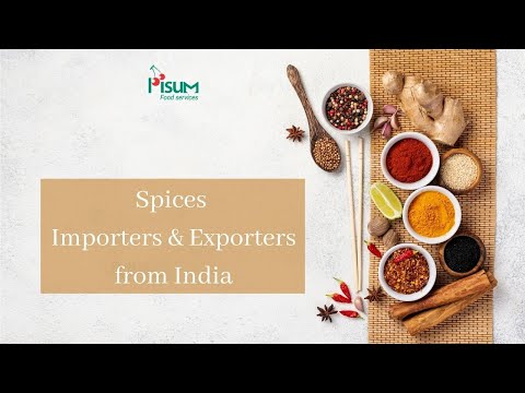 Spices Importers & Exporters from India - Pisum Foods