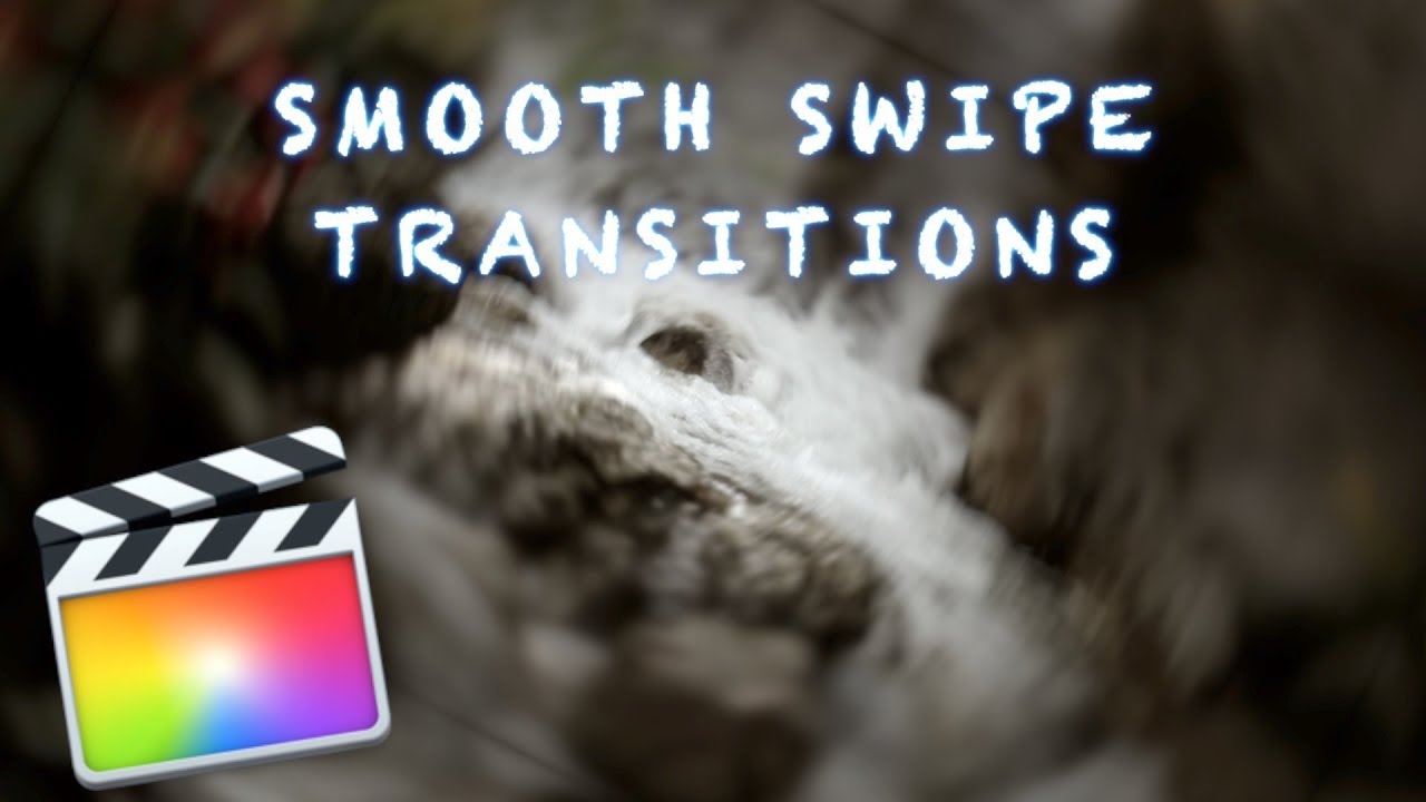 Smooth Swipe Transitions - Final Cut Pro X Plugin - YouTube