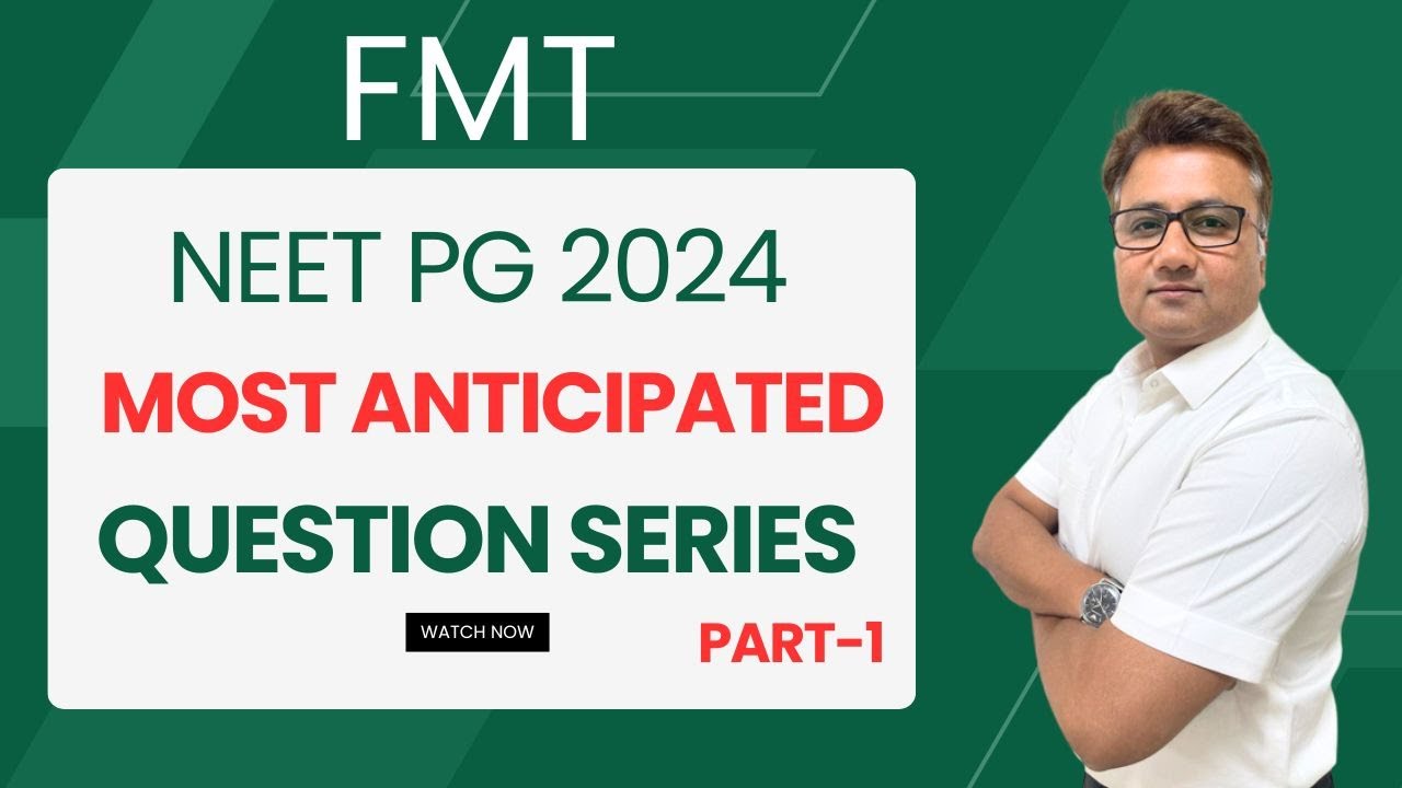 NEET PG 2024- Most Anticipated Question Series- Part-1 | Dr Sumit ...