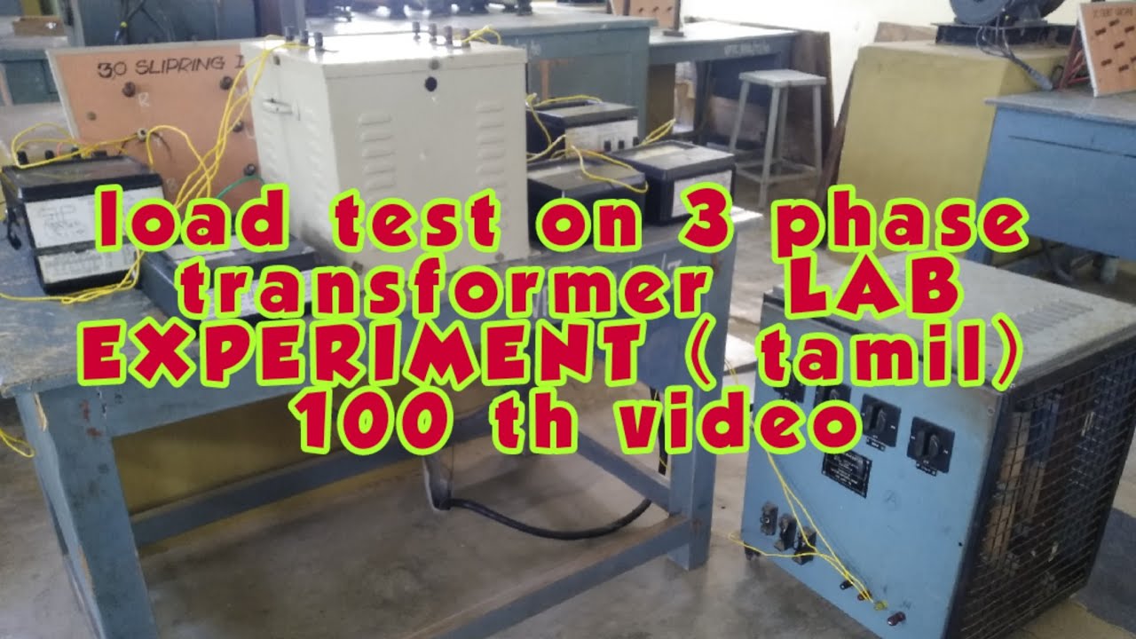 THREE PHASE TRANSFORMER| LOAD TEST| LAB EXPERIMENT| TAMIL ...