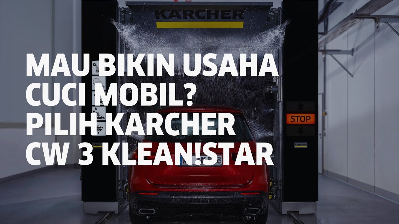 Mesin Cuci Mobil Untuk Bisnis Cuci Mobil CW 3 Klean Star | Karcher Indonesia - YouTube