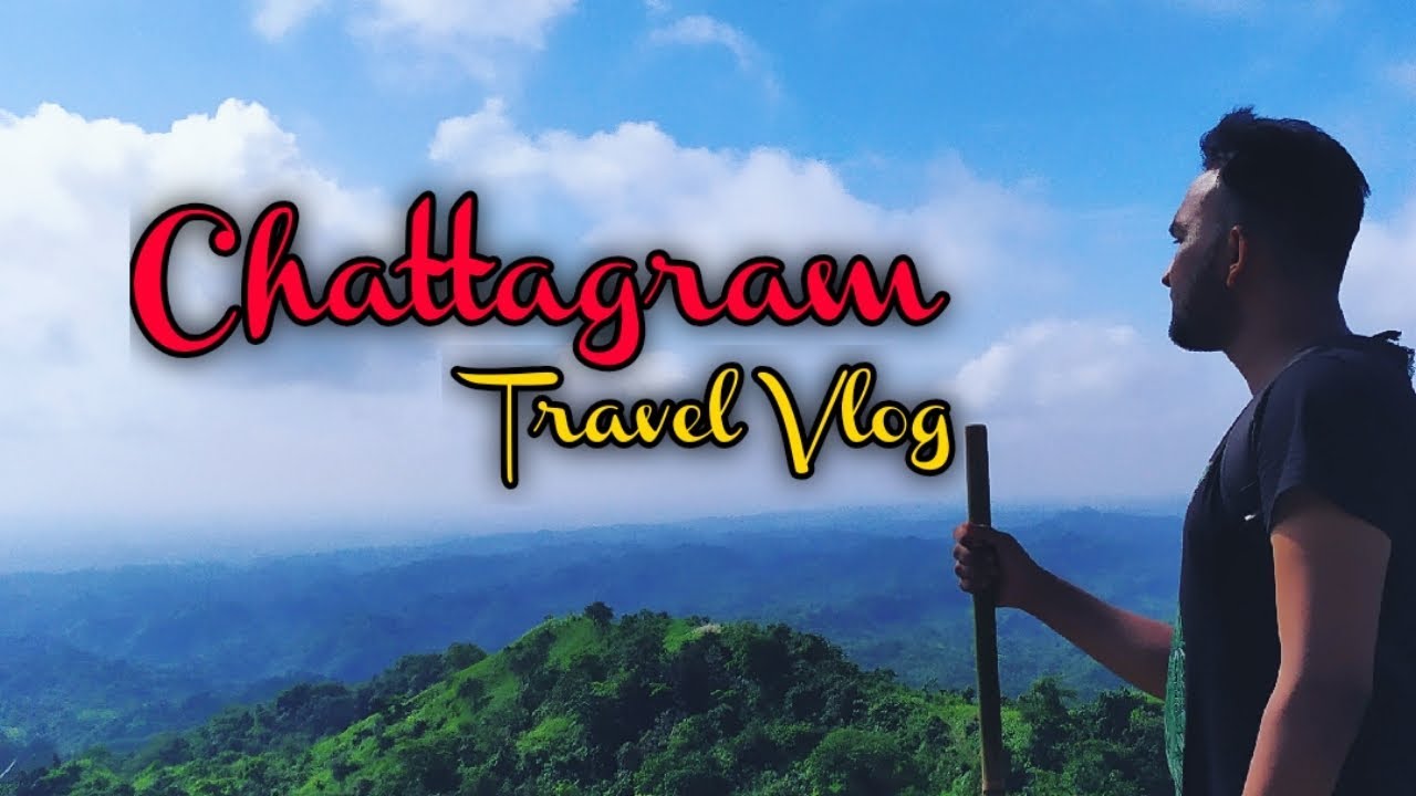 Chattogram - The City of Wonders| চট্টগ্রাম | Travel Vlog | Mr Shamim ...