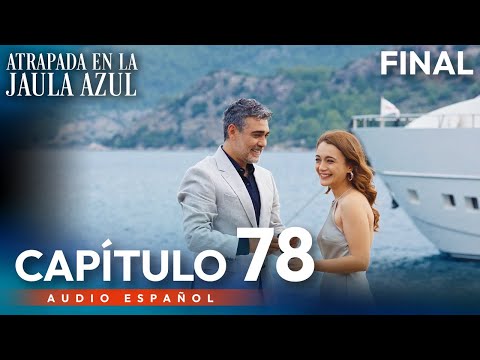 Atrapada En La Jaula Azul | Capitulo 78 Doblaje Español | Maviye Sürgün | FINAL