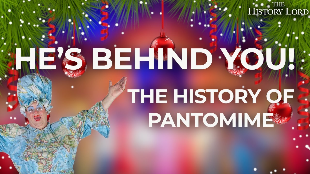 He's Behind You! - The History Of Pantomime - YouTube