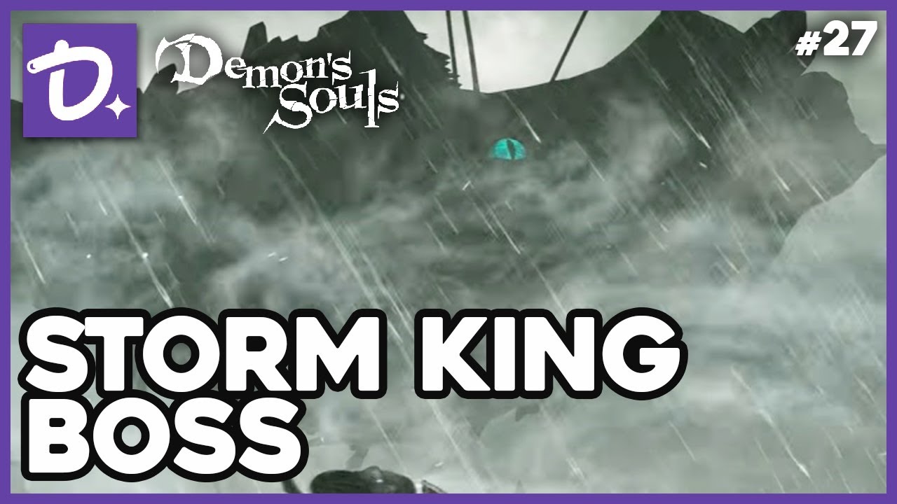 Demon's Souls Remake - STORM KING BOSS - #27 - YouTube