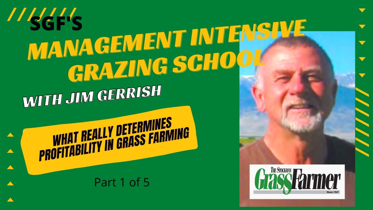 SGF’s Management Intensive Grazing School with Jim Gerrish: What Really ...
