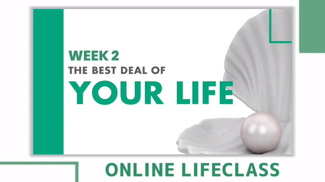 LIFECLASS WEEK 2: THE BEST DEAL OF YOUR LIFE | LIFECLASS - YouTube