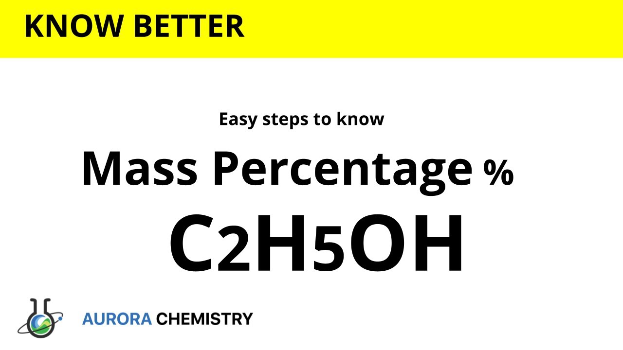 Calculate Mass % PERCENT of Carbon in C2H5OH | Mole Concept - YouTube