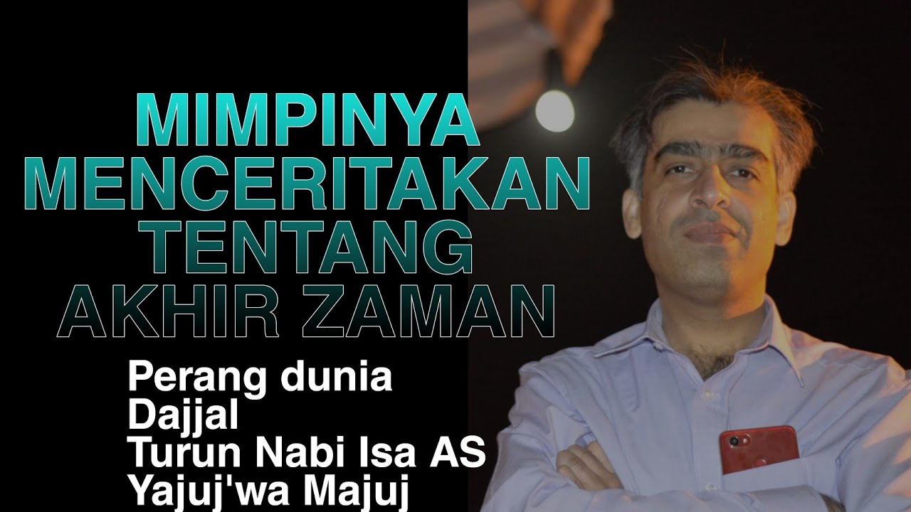 MIMPI MUHAMMAD QASIM menceritakan Tentang Akhir Zaman termasuk Ghazwa E ...