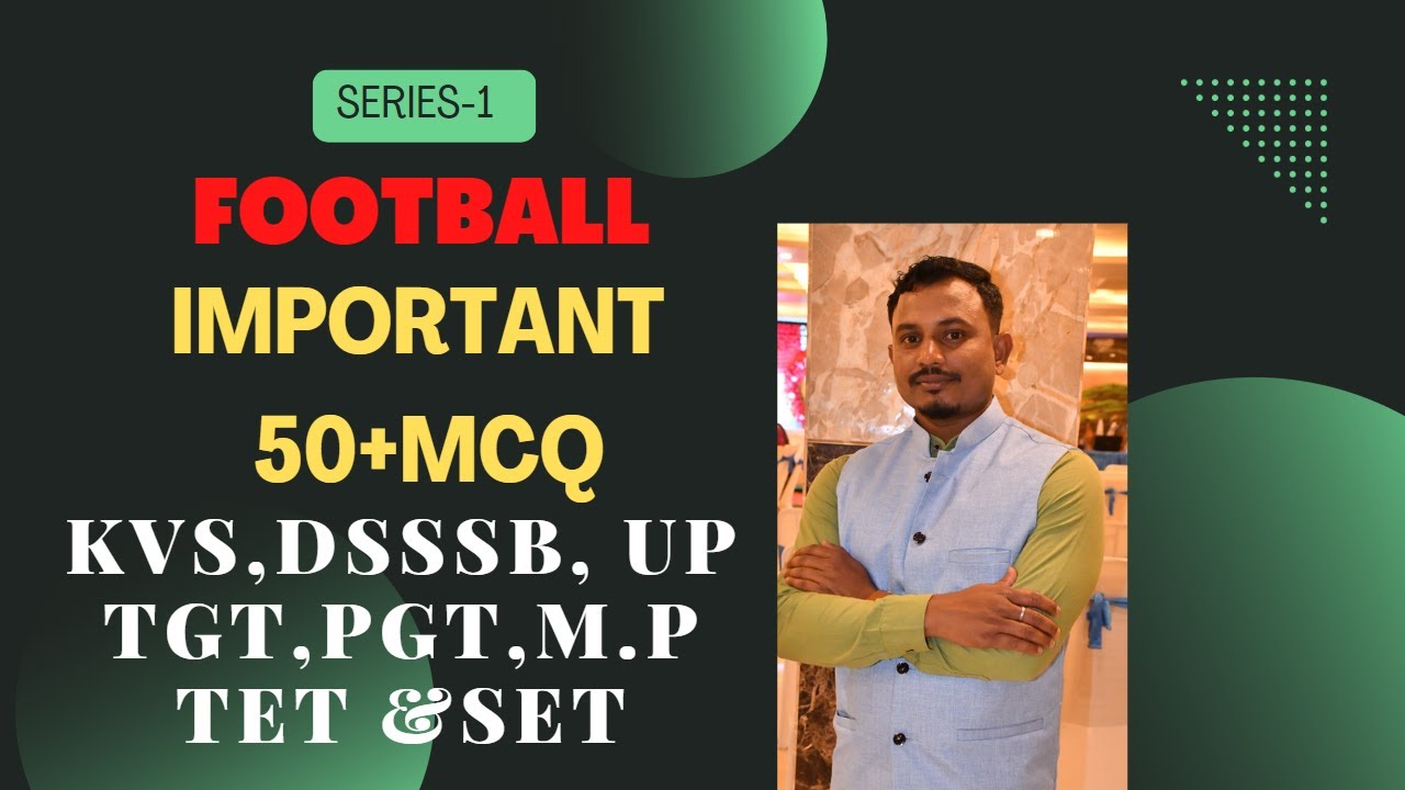 FOOTBALL Important MCQ FOR KVS, DSSSB, UP TGT & PGT, M.P TET & SET UGC ...