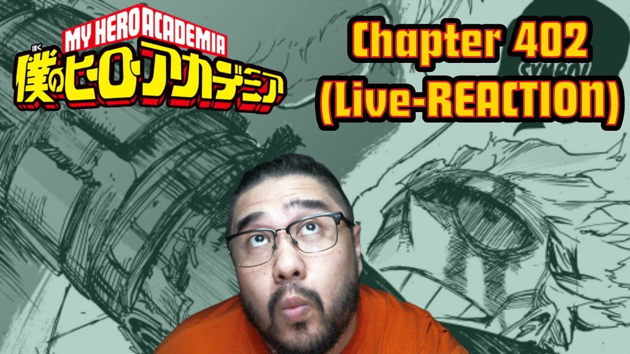 Boku No Hero Academia Live Reaction - Chapter 402! - YouTube