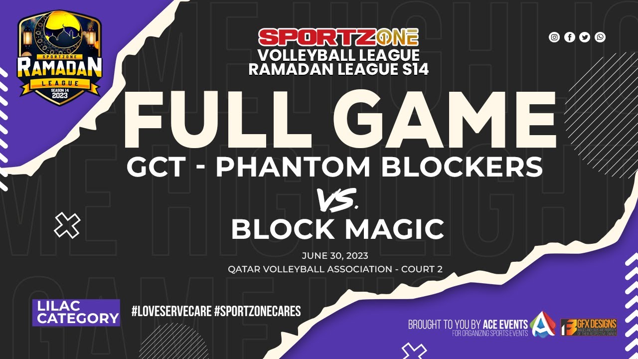Full Game: GCT Phantom Blockers vs Block Magic (Lilac Category ...